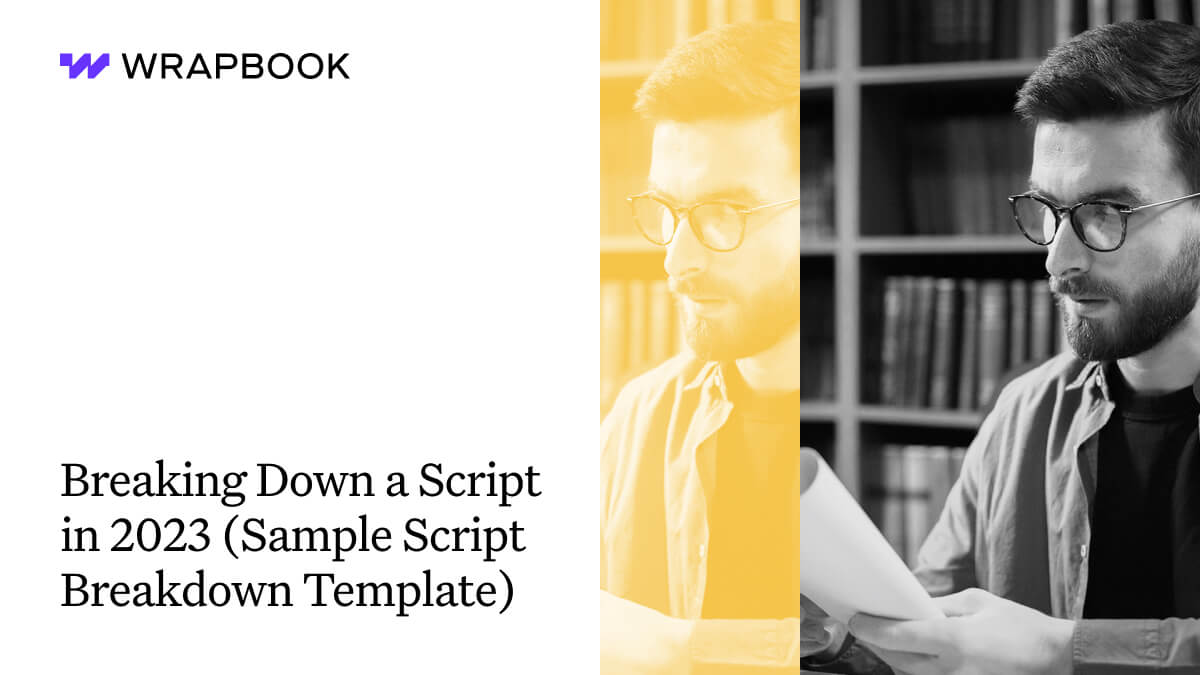 Breaking Down a Script (Free Script Breakdown Included) | Wrapbook